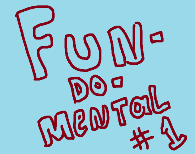 Fun-do-mental Jam #1 - itch.io