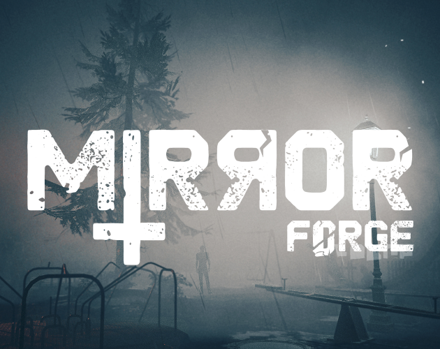 Mirror Forge Demo by DreadXP