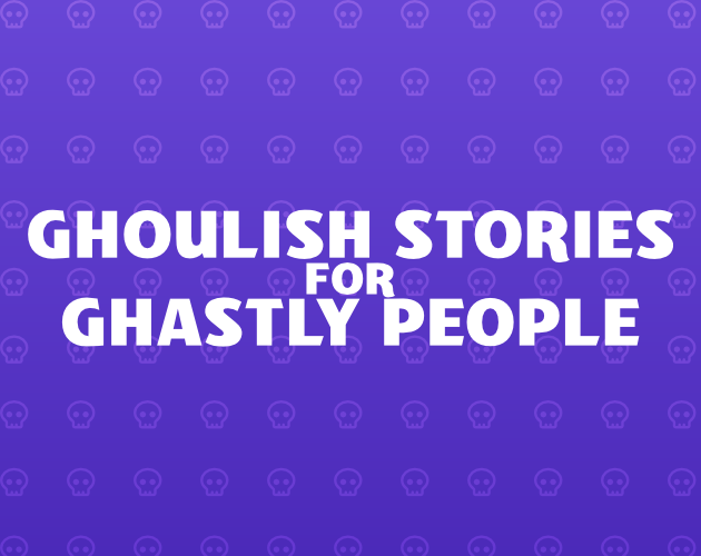Ghoulish Stories for Ghastly People by David Garrett