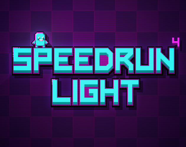 Speedrun for Light by .: mK