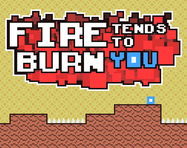 Fire Tends to Burn You by DreamVeilStudios