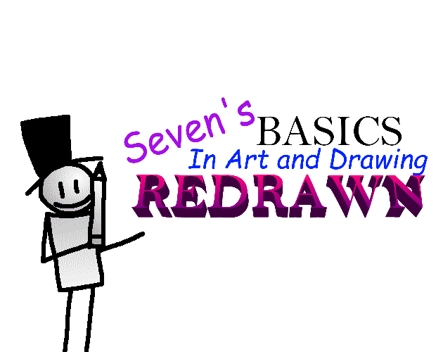 Seven's Basics in Art and Drawing Redrawn by TheRealNumber7