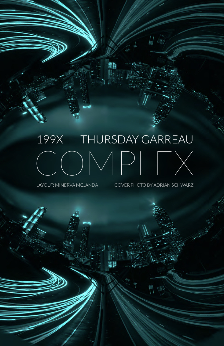 199X: COMPLEX by Thursday Garreau