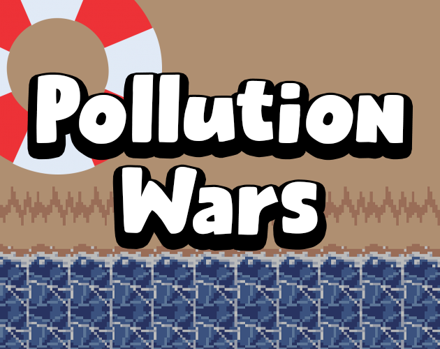 Pollution Wars by Lucas Holanda for Game Jam Praia Games 2022 - itch.io