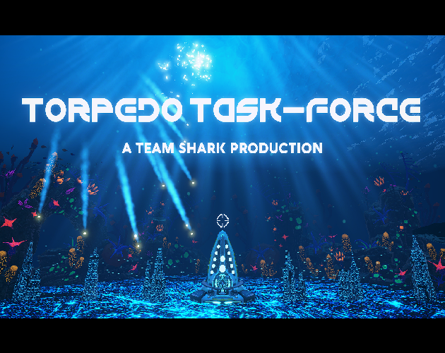 Torpedo Task-Force by Sebastian Beltran, Harsh Koranne, MKR_E