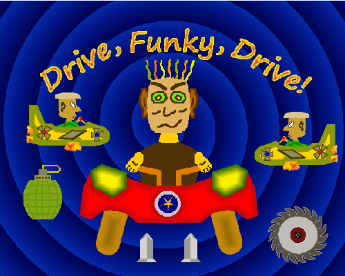 Drive, Funky, Drive! by ExcitedGames