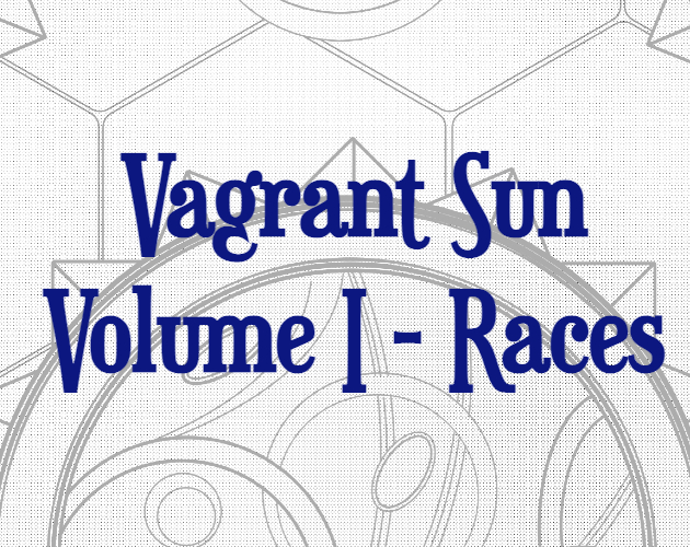 (D&D 5e) Vagrant Sun - Volume I - Races by lonomy