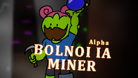 BOLNOI IA MINER by Bolnoi_ia_GAMES