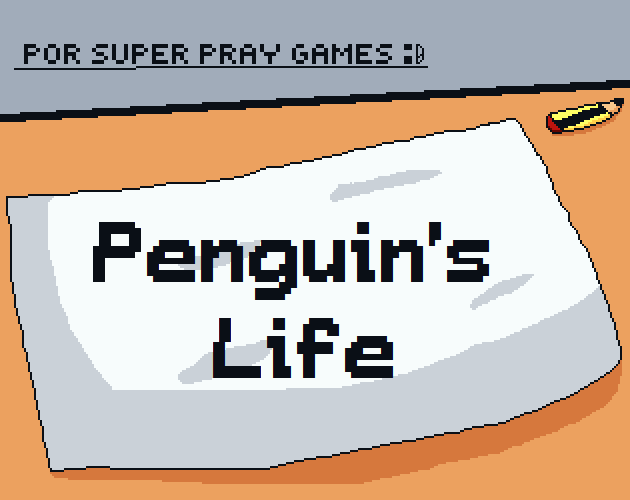 Penguin's Life by Super Pray Games
