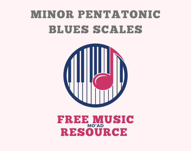 Minor Pentatonic Blues Scale By Moad