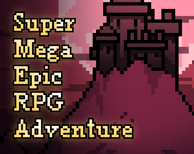 Super Mega Epic RPG Adventure by Askide