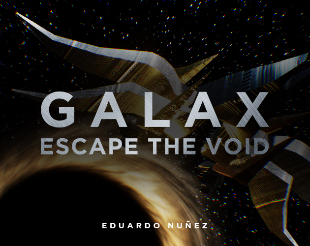GALAX Escape the void by ENA Studios - Eduardo Nuñez