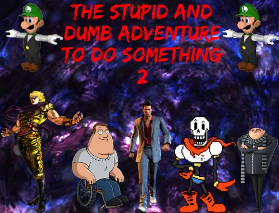 The Stupid And Dumb Adventure To Do Something 2 by Egg Muncher Studios