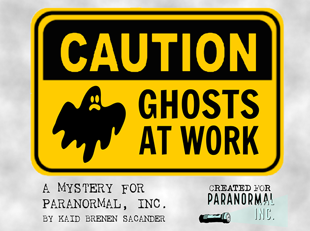 Caution: Ghosts at Work by Kaid Brenen Sacander
