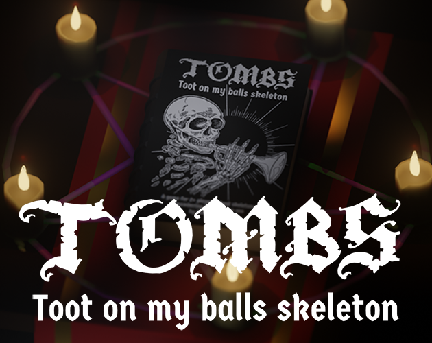 TOMBS: Toot on my balls skeleton by Swamphen