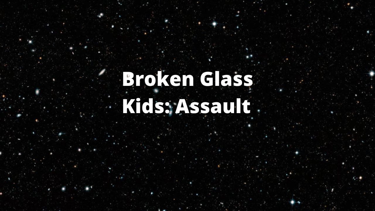 Broken Glass Kids: Assault by makostacks Productions
