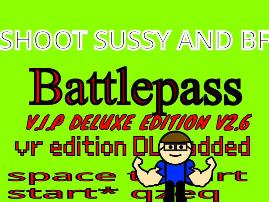 shoot sussy and bf battlepass V.I.P DELUXE EDITION V2.6 vr edition DLC added by electronicdev