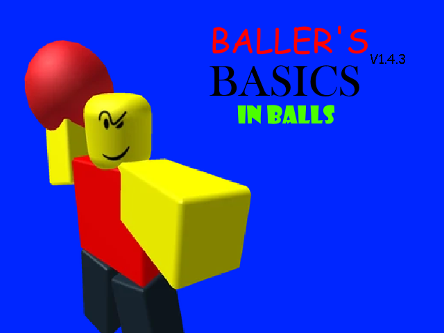 Baller's Basics in Balls (Joke mod) by TheoVazquez