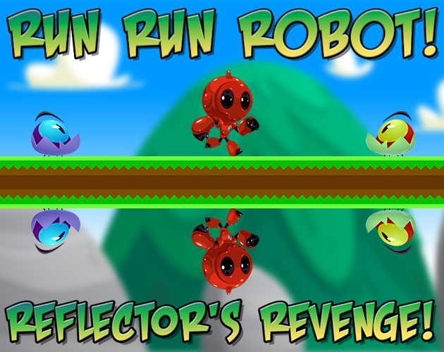 Run Run Robot 2 Updated! - Run Run Robot 2: Reflector's Revenge by ISOL ...