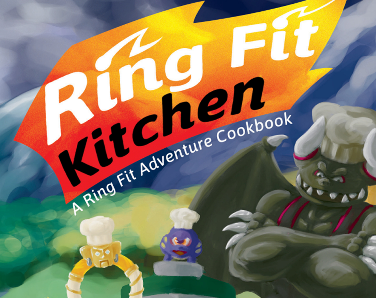 Ring Fit Kitchen: A Ring Fit Adventure Cookbook by Elvie Mae Parian