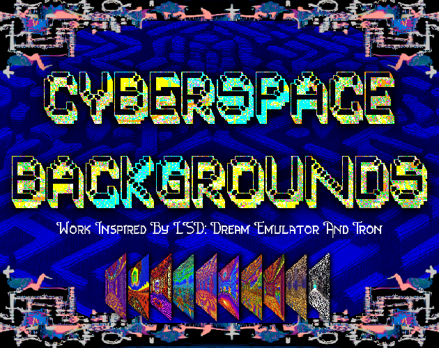 CyberSpace Backgrounds Inspired by LSD: Dream Emulator by BTL games