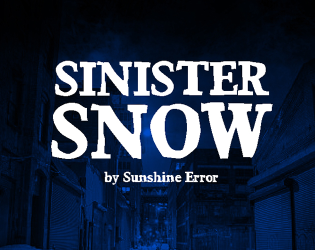 Sinister Snow by Sunshine_Error