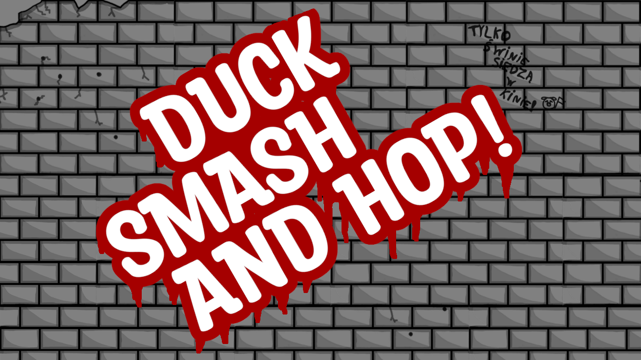 Duck, Smash and Hop! by tagis, M4athew, Hermitos, WZuREUh