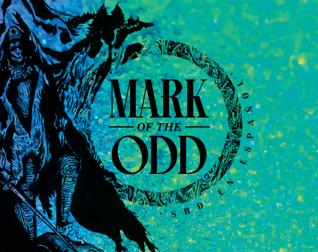 SRD - Mark of the odd [es] by LA ESQUINA DEL ROL GAMES