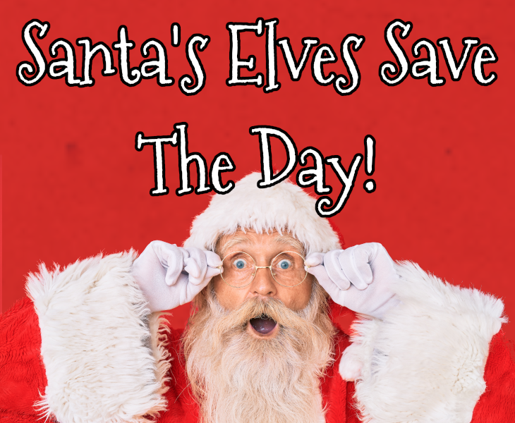 Santa's Elves Save The Day! by StarshineScribbles