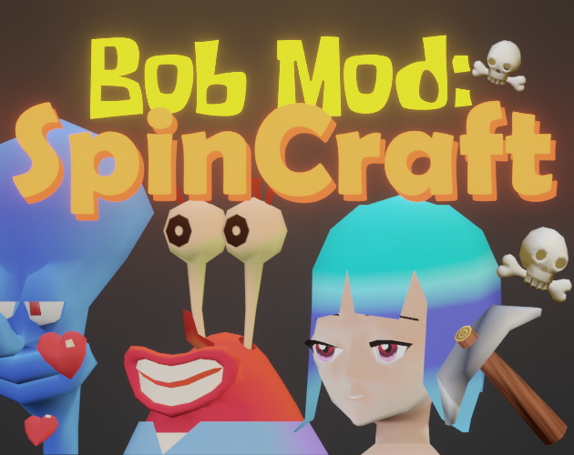 Bob Mod: SpinCraft by CottonNero