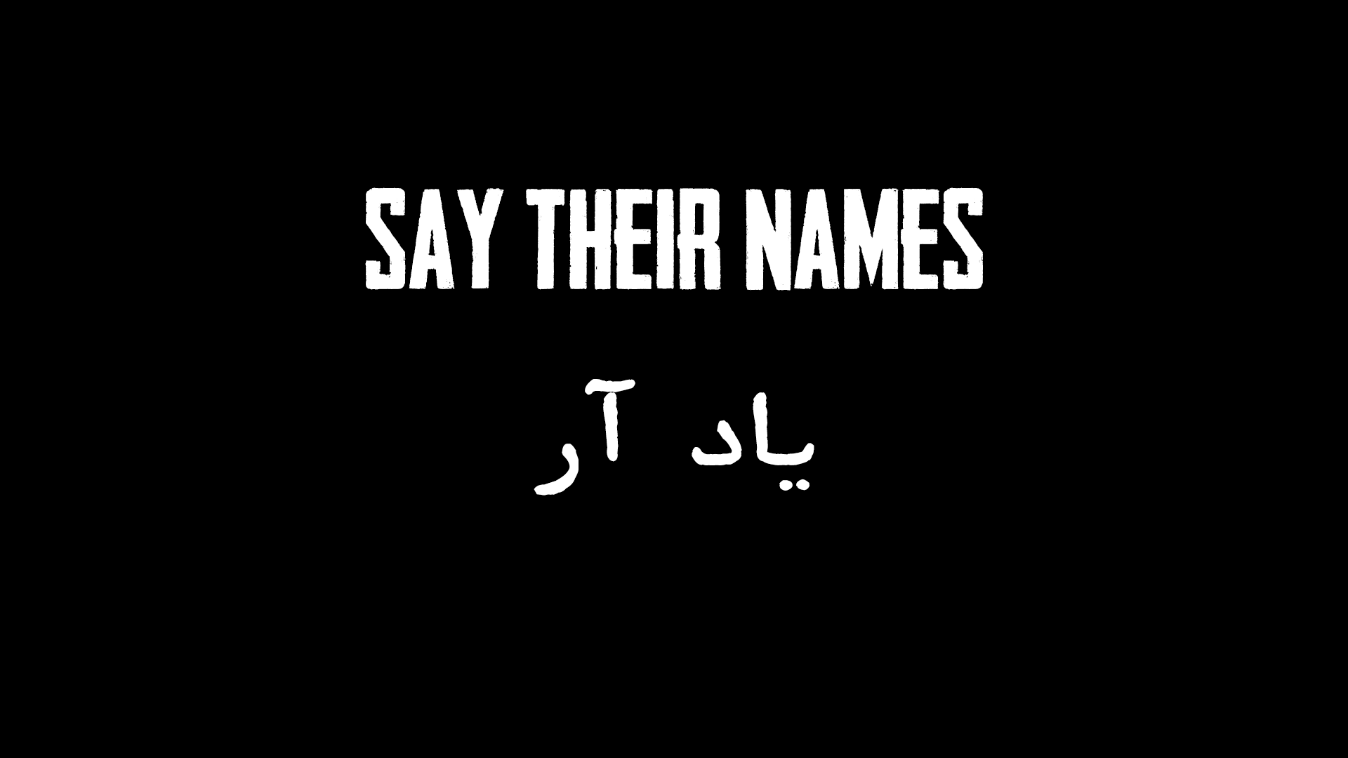 Say Their Names By TeamStockholm