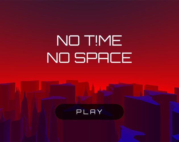 NO T!ME NO SPACE by RedMagicBlue for Game Off 2022 - itch.io
