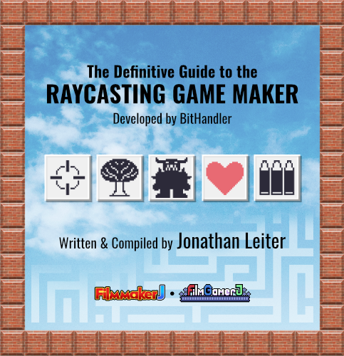 The Definitive Guide to the Raycasting Game Maker by FilmGamerJ