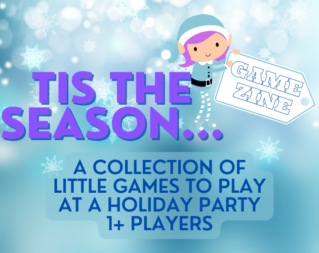 Tis the Season Game Zine by Beth and Angel Make Games