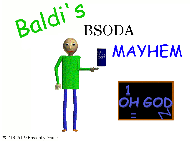 Baldi's BSODA Mayhem! by ThatBaldiModder