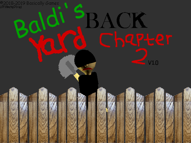 Baldi's Back Yard! Chapter 2 by UltimatePixel