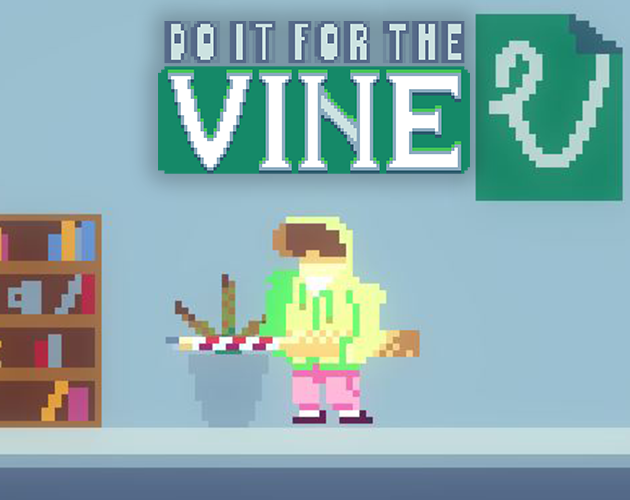 Do it for the Vine by Winkle Games
