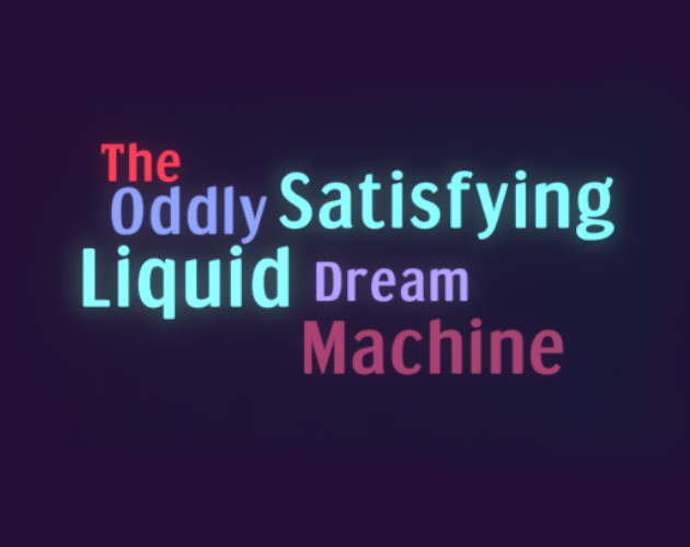 The Oddly Satisfying Liquid Dream Machine by Sipping Tea Media