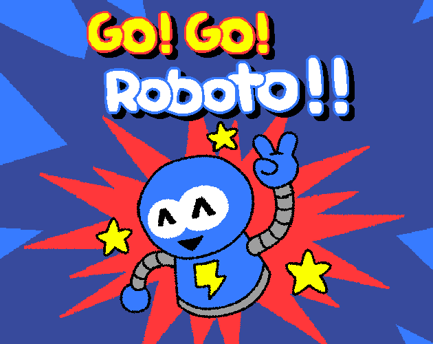 Go! Go! Roboto!! by TollGnoll, Sul_iac, Robbie for Trijam #199: The 3 ...