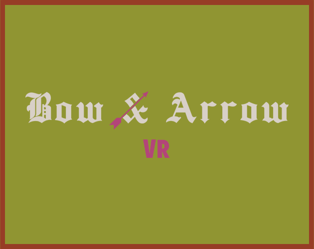 Bow & Arrow VR by N1ck