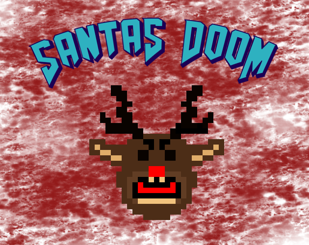 Santa's DOOM by ManiacMuchin, avesta4prez, scoutFDT, Baze31