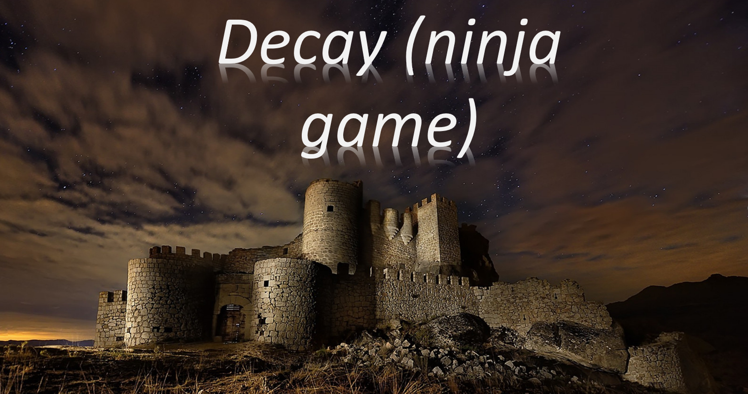 Decay (ninja game) by Chamix254
