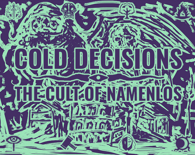 Cold Decisions: The Cult of Namenlos by Mundos Infinitos