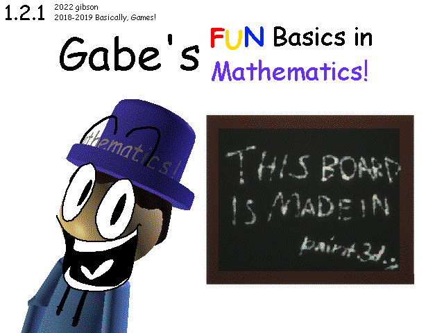 Gabe's Fun Basics in Mathematics! by Griminai