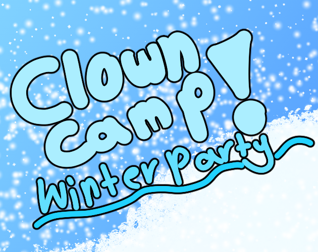 Clown Camp: Winter Party by Tyangerine