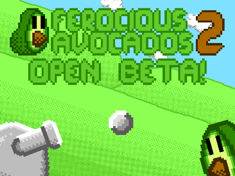 Ferocious Avocados 2: OPEN BETA! by EnergyPumpkin
