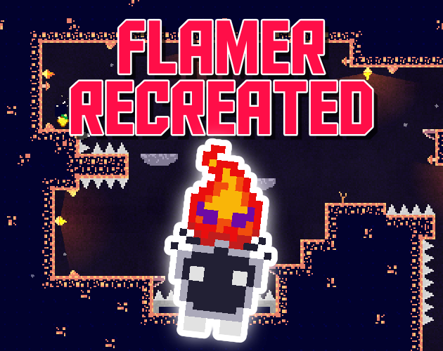 Flamer Recreated (2023) by MrEliptik