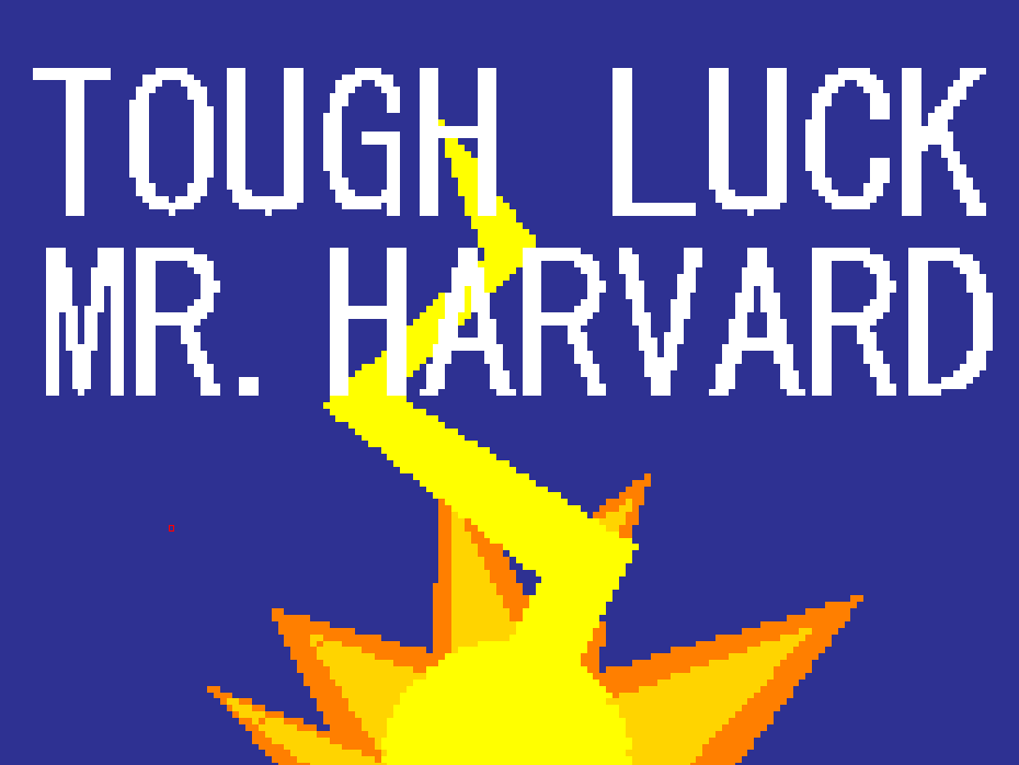 Tough Luck Mr. HARVARD by Smash Crate
