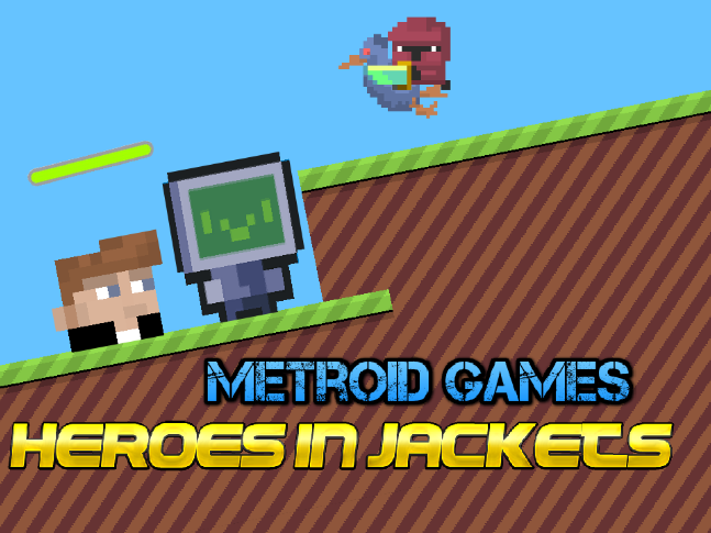 Heroes in Jackets by Metroid Studios