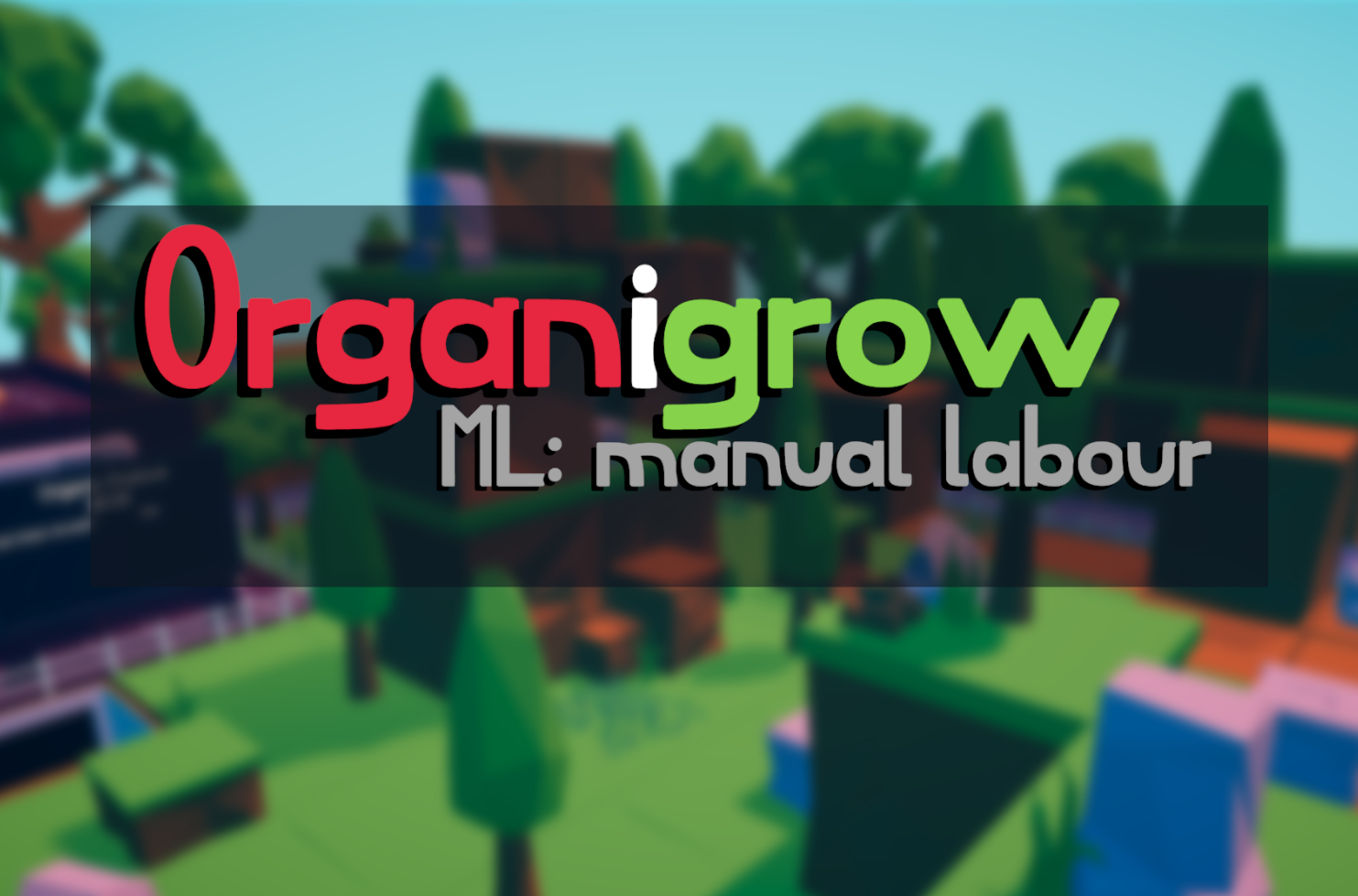 Organigrow by DysfuncGames